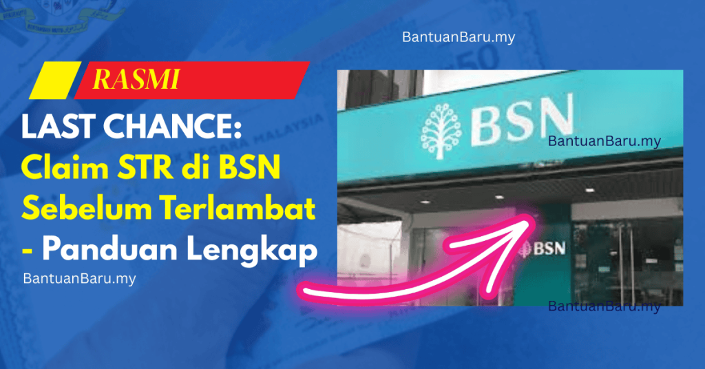 [PENTING] Ini Cara Claim STR di BSN Bagi Yang Hadapi Masalah Ini - Bantuan Baru