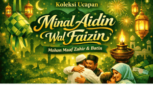 Koleksi Ucapan Minal Aidin Wal Faizin: Kreatif, Unik & Sesuai Untuk ...